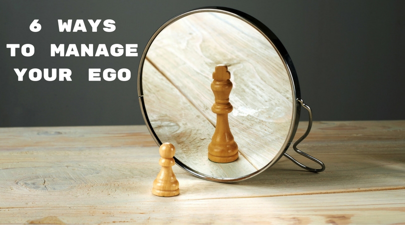 Ways of Managing Your Ego for the Better. Ego is not a dirty word ...